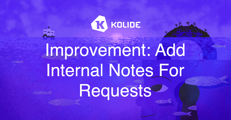 Improvement: Add Internal Notes for Requests