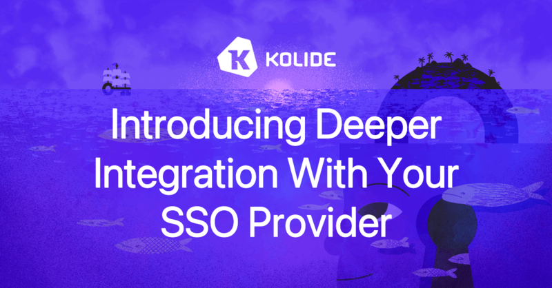Introducing Deeper Integration With Your SSO Provider